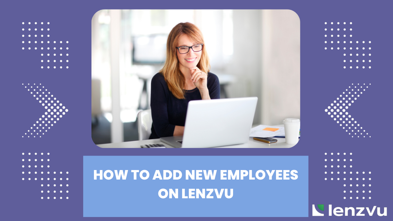 How to Add a New Employee - LenzVU